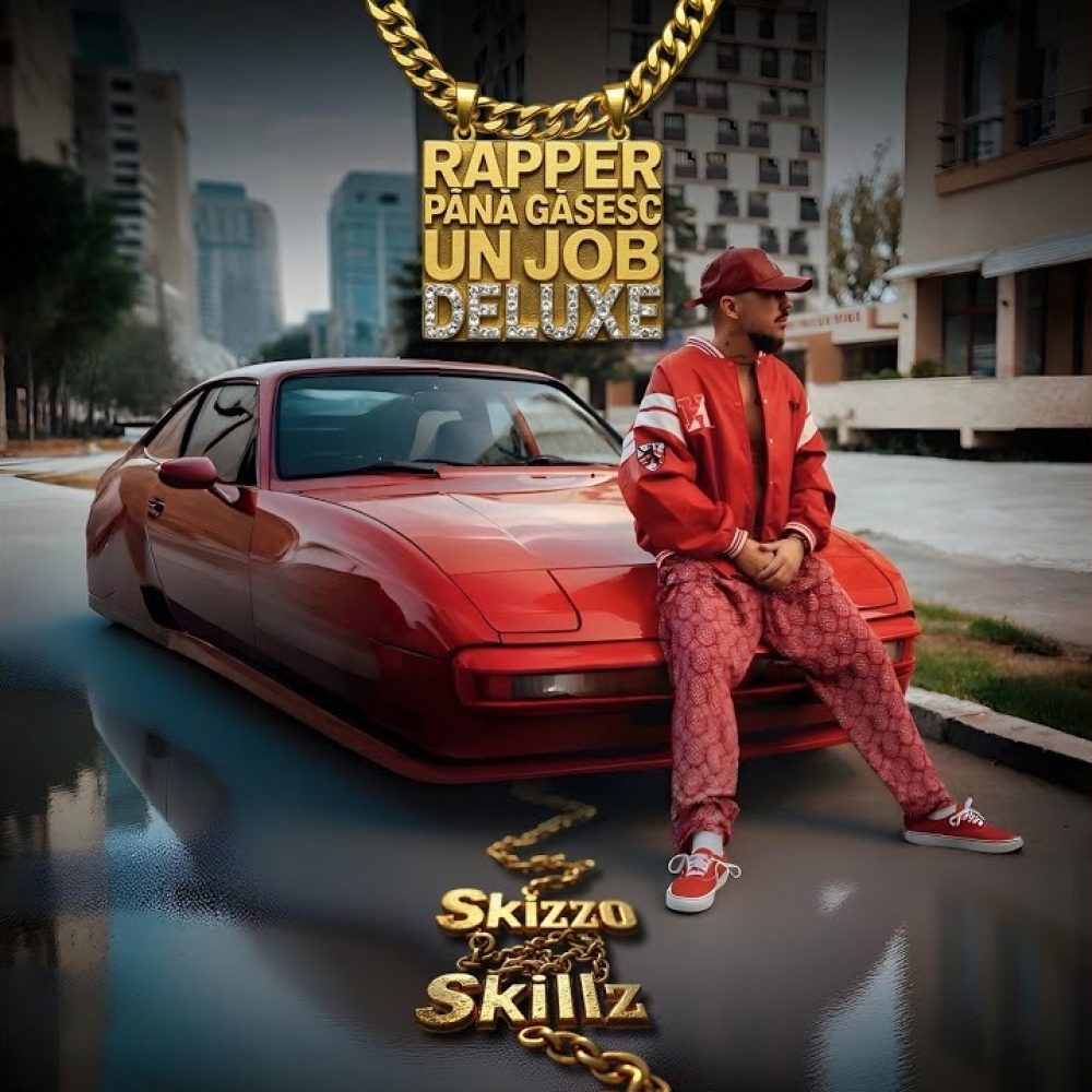 Skizzo Skillz – 2025 – Rapper până găsesc un job serios (Deluxe ...